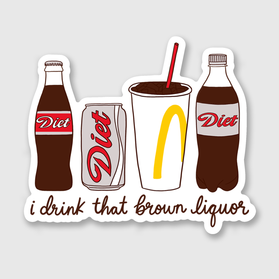 Brittany Paige - I Drink That Brown Liquor Diet Soda Sticker